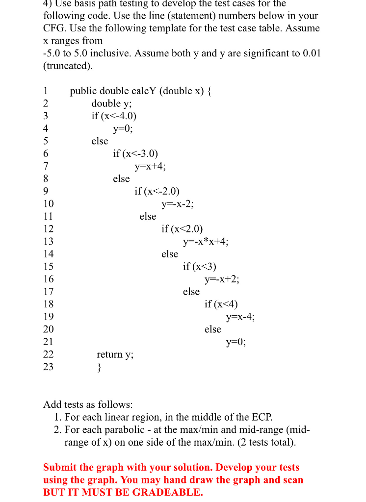 4) Use basis path testing to develop the test cases | Chegg.com