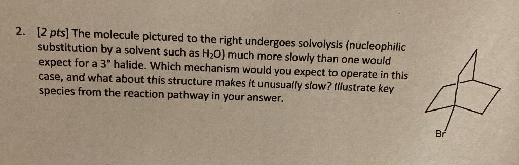 Solved 2. [2 pts) The molecule pictured to the right | Chegg.com