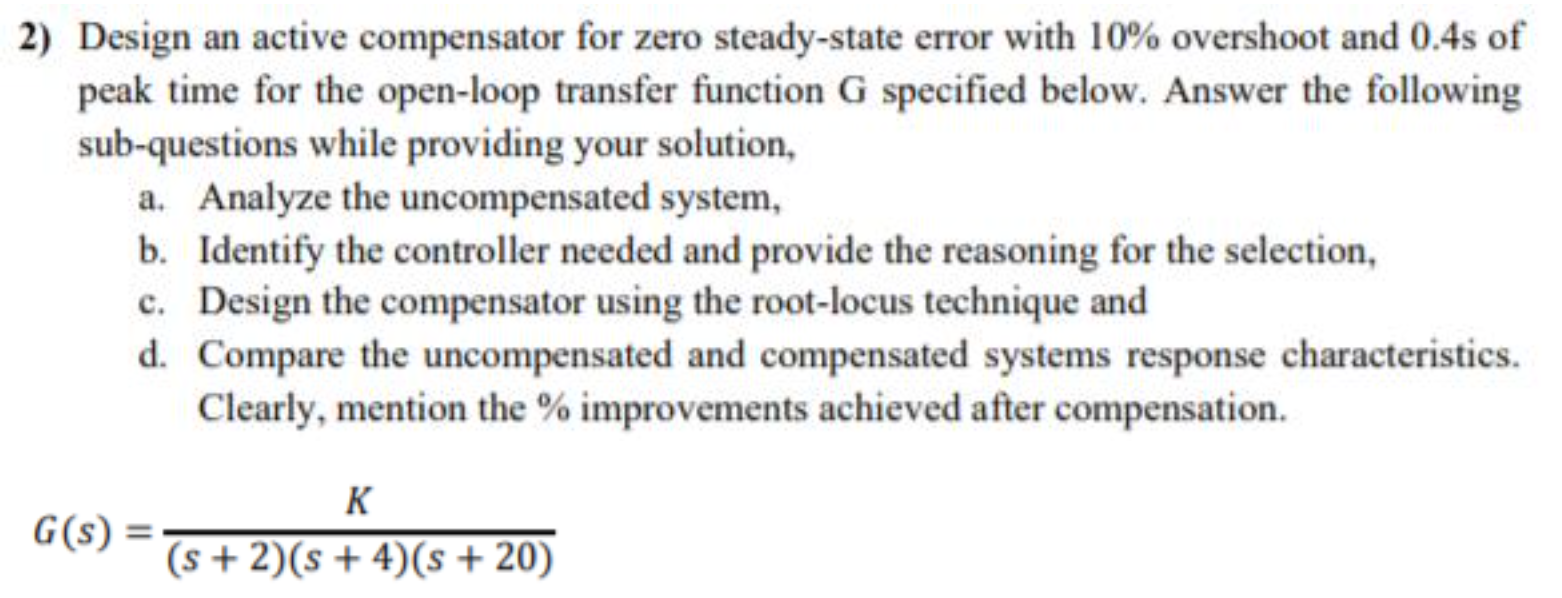 Solved 2) Design an active compensator for zero steady-state | Chegg.com