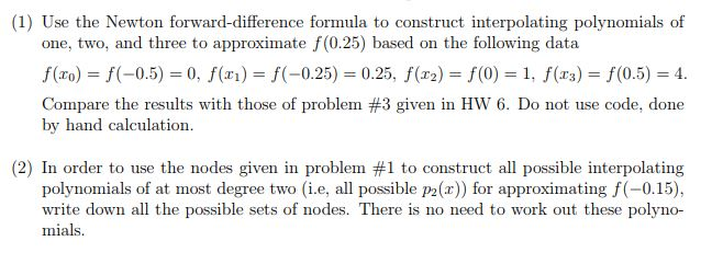 Solved (1) Use the Newton forward-difference formula to | Chegg.com