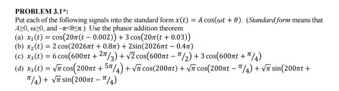 Solved PROBLEM 3.1 Put each of the following signals into | Chegg.com