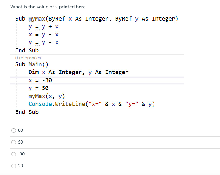 Solved What is the value of X printed here? Sub myMax (ByRef | Chegg.com