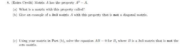 Solved 8. (Extra Credit) Matrix A has the property AP - A. | Chegg.com