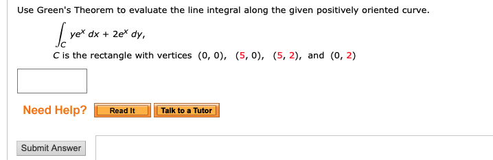 Solved Use Green's Theorem to evaluate the line integral | Chegg.com