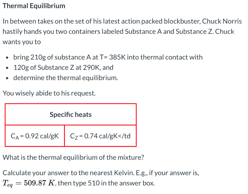 Solved Thermal Equilibrium In between takes on the set of | Chegg.com