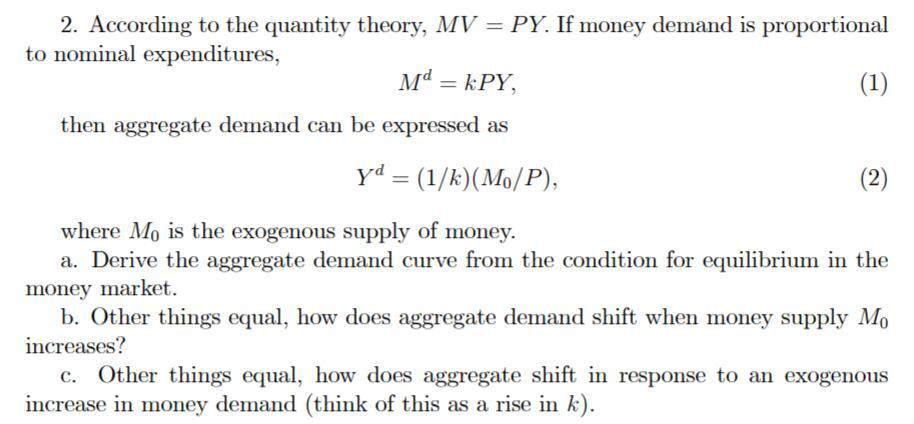 Solved 2. According to the quantity theory, MV = PY. If | Chegg.com