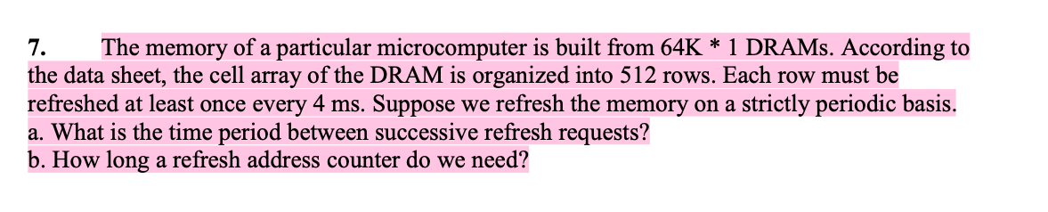 Solved 7. The memory of a particular microcomputer is built | Chegg.com