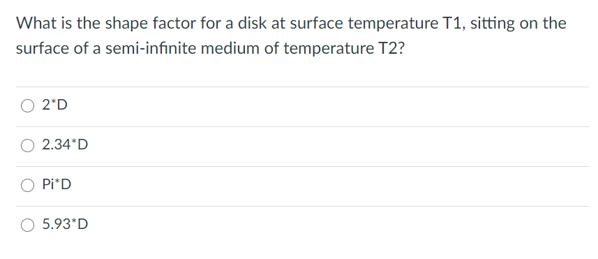 Solved What is the shape factor for a disk at surface | Chegg.com