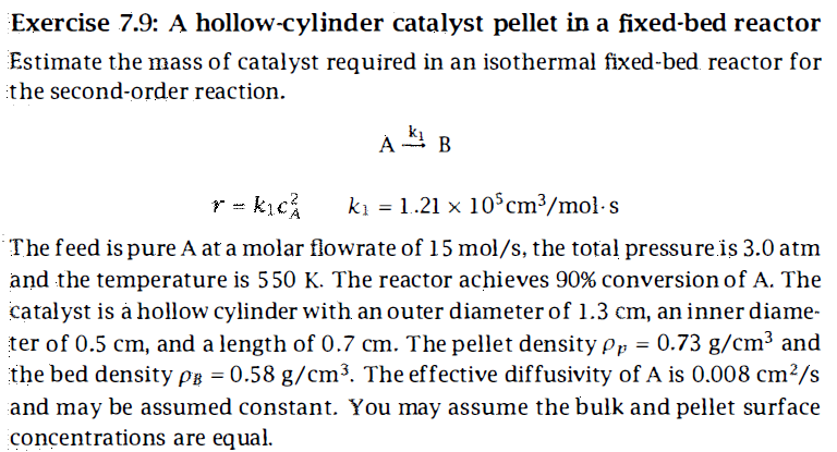 Exercise 7.9: A hollow-cylinder catalyst pellet in a | Chegg.com