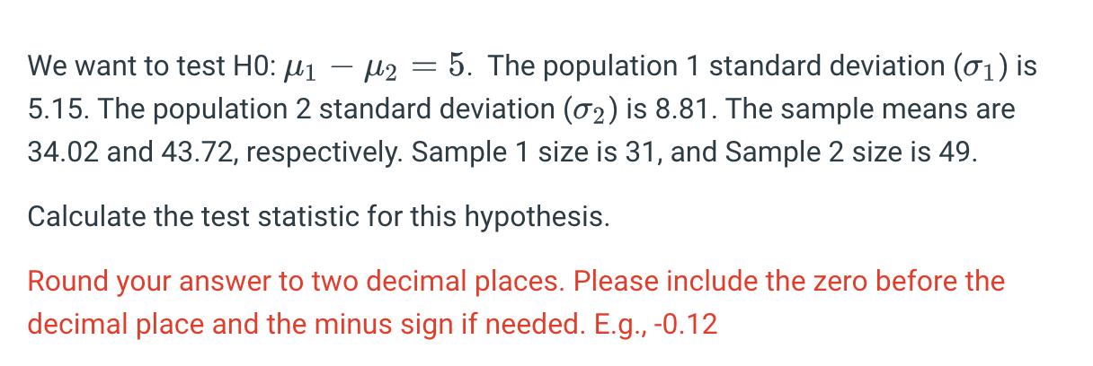 Solved We want to test HO:μ1−μ2=5. The population 1 standard | Chegg.com