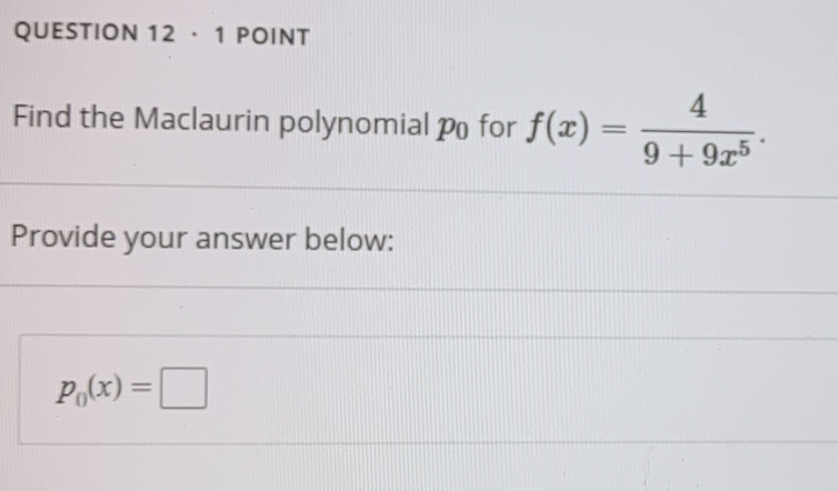 Solved QUESTION 12 1 POINT Find the Maclaurin polynomial po | Chegg.com
