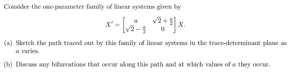 Solved Consider the one-parameter family of linear systems | Chegg.com