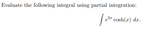 Solved Evaluate the following integral using partial | Chegg.com