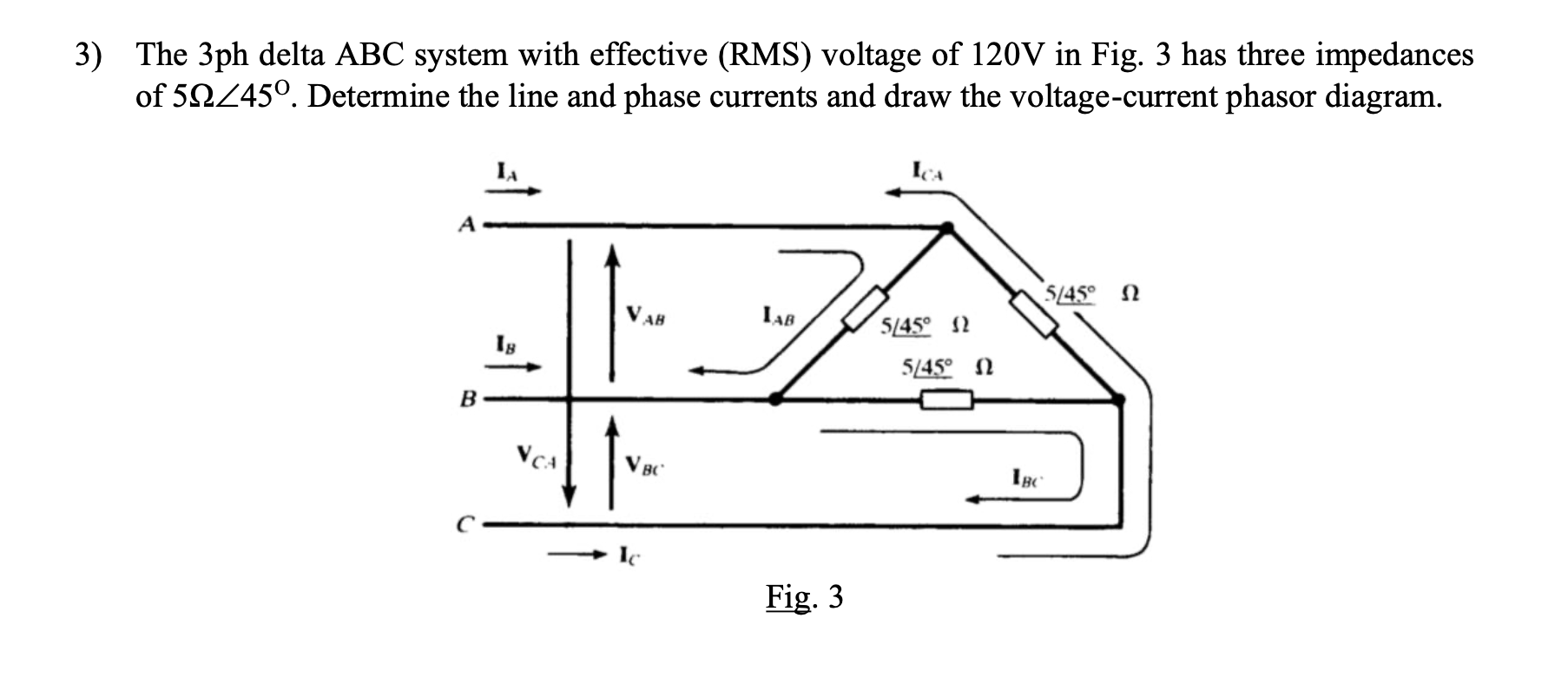 Solved 3) The 3ph delta ABC system with effective (RMS) | Chegg.com