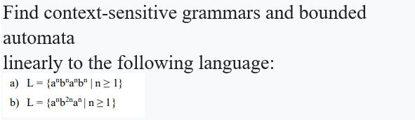 Solved Find context-sensitive grammars and bounded automata | Chegg.com