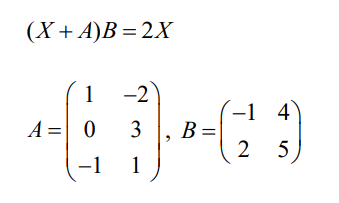 Solved Given matrices A and B , find an unknown matrix X | Chegg.com