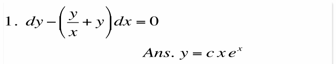 Solved 1. dy−(xy+y)dx=0 Ans. y=cxexydx−xdy=x(dy−ydx) Ans. | Chegg.com