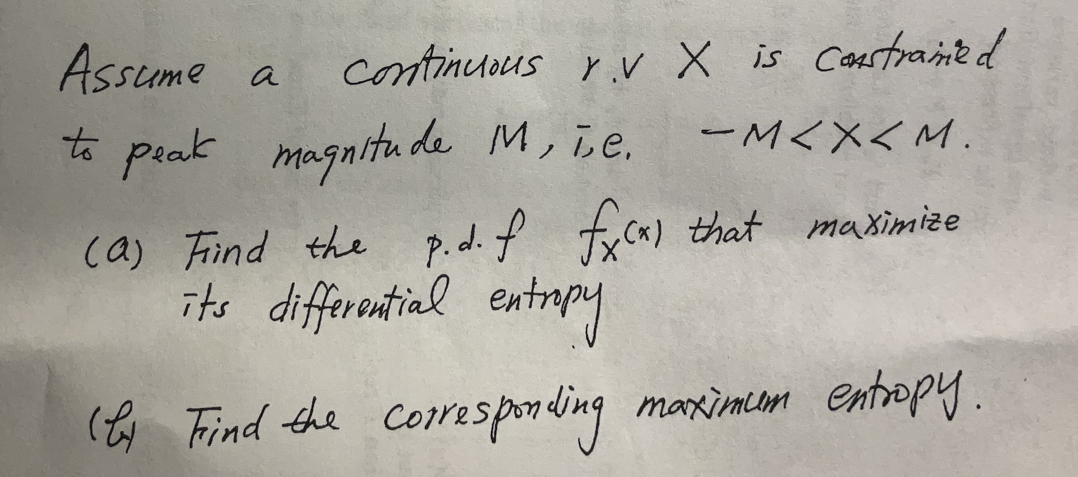 Solved Assume a continuous r.v X is cosstrained to peak | Chegg.com