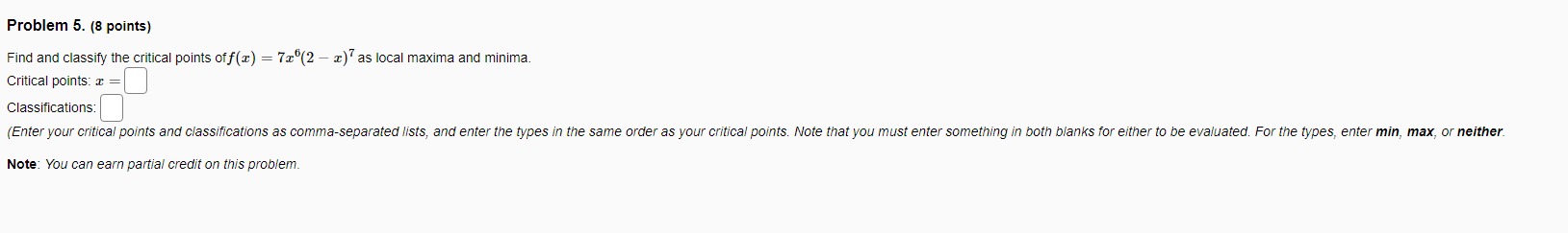 Solved Problem 5. (8 points) Find and classify the critical | Chegg.com Solved Problem 5. (8 points) Find and classify the critical | Chegg.com