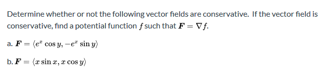 Solved Determine whether or not the following vector fields | Chegg.com