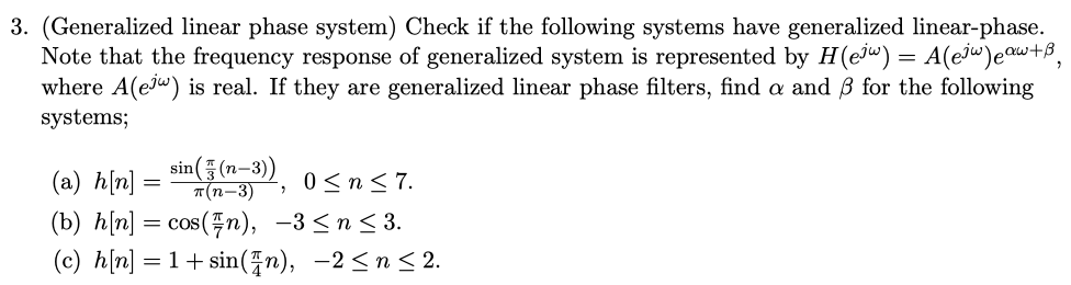 Solved 3. (Generalized linear phase system) Check if the | Chegg.com