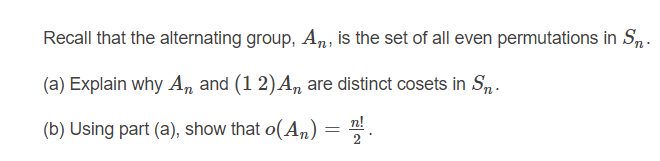Solved Recall that the alternating group, An, is the set of | Chegg.com