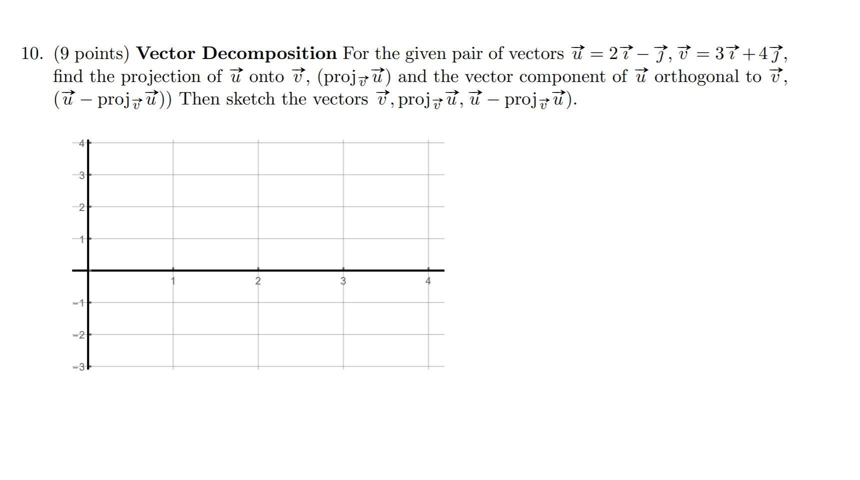 Solved 10. (9 points) Vector Decomposition For the given | Chegg.com