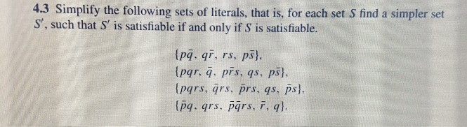Solved 4.3 Simplify the following sets of literals, that is, | Chegg.com