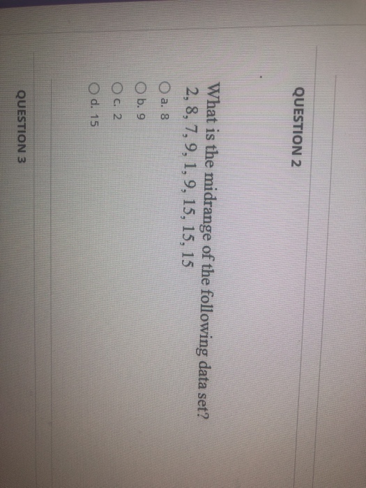 Solved QUESTION 2 What is the midrange of the following data | Chegg.com