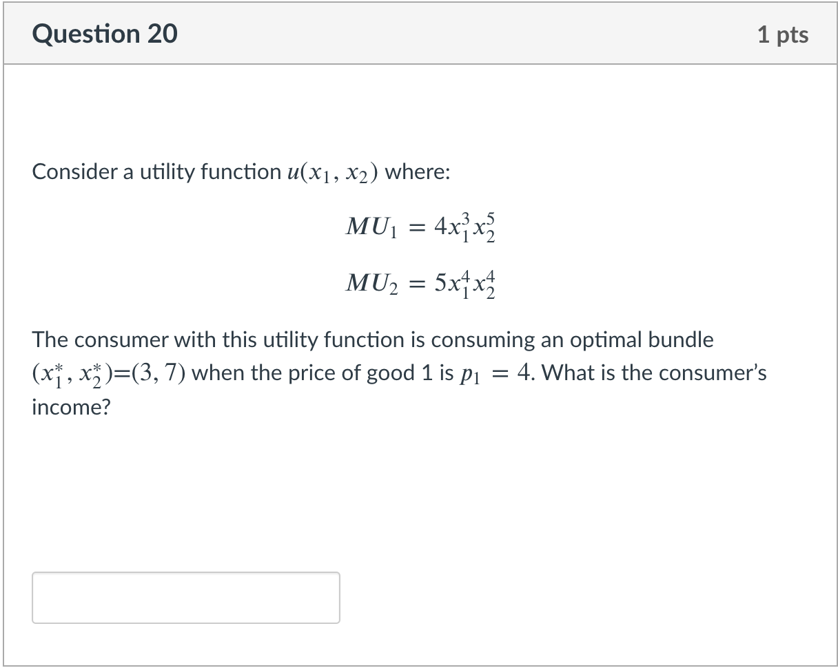 Solved Question 20 1 pts Consider a utility function u(x1, | Chegg.com