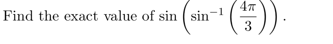 Solved Find the exact value of sin ( sin-1 | Chegg.com