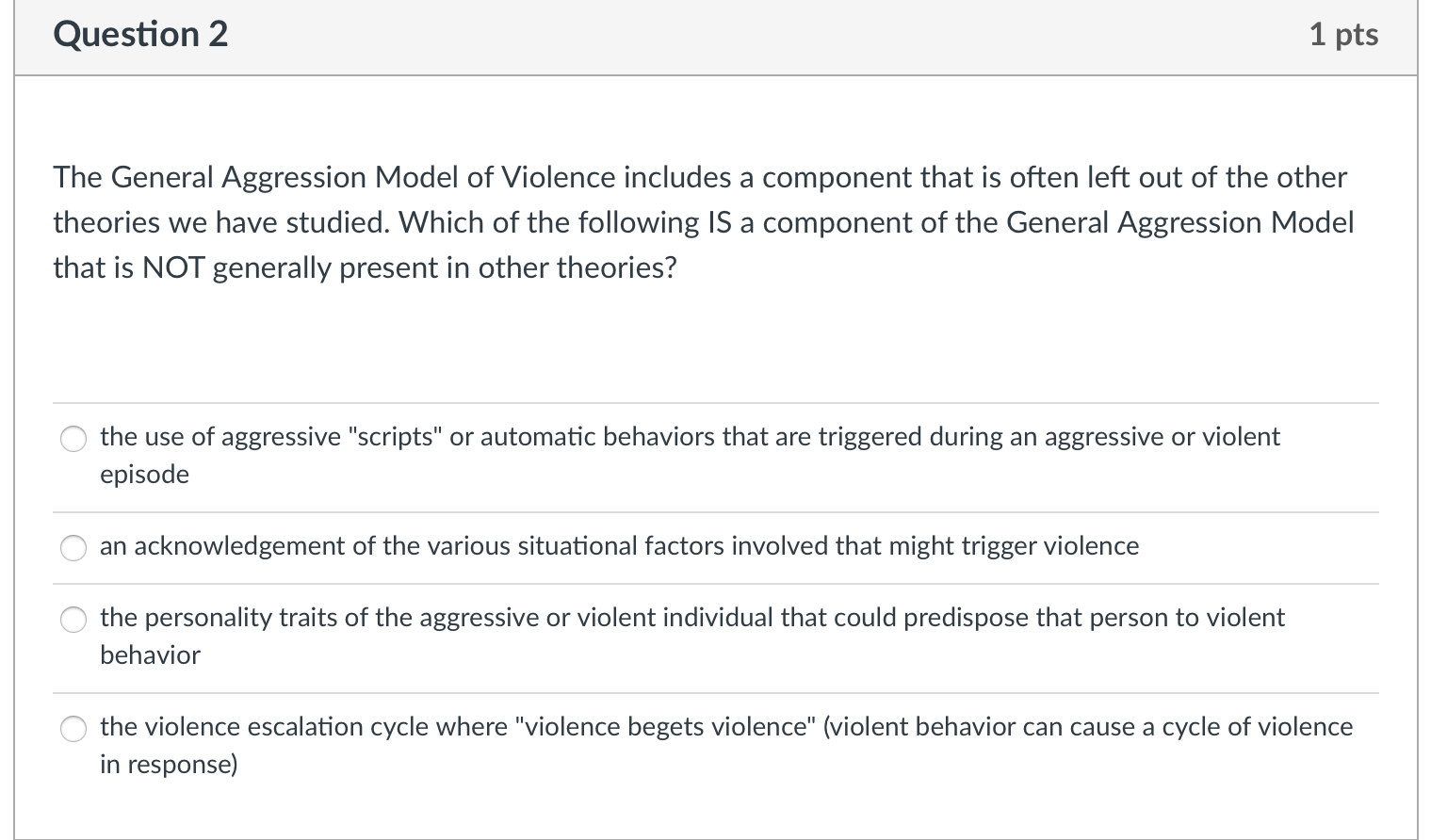 Solved Question 2 1 pts The General Aggression Model of | Chegg.com