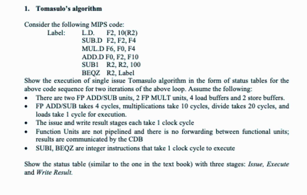 Solved 1. Tomasulo's algorithm Consider the following MIPS | Chegg.com Solved 1. Tomasulo's algorithm Consider the following MIPS | Chegg.com