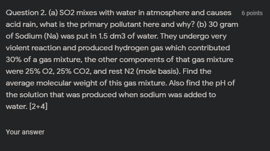 Solved 6 points Question 2. (a) SO2 mixes with water in | Chegg.com