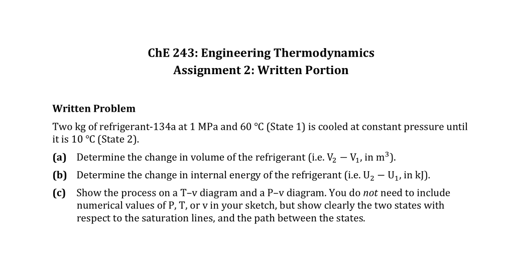 Solved ChE 243: Engineering Thermodynamics Assignment 2: | Chegg.com