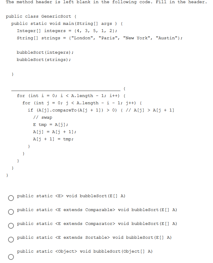 Solved The method header is left blank in the following | Chegg.com