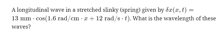 Solved A longitudinal wave in a stretched slinky (spring) | Chegg.com