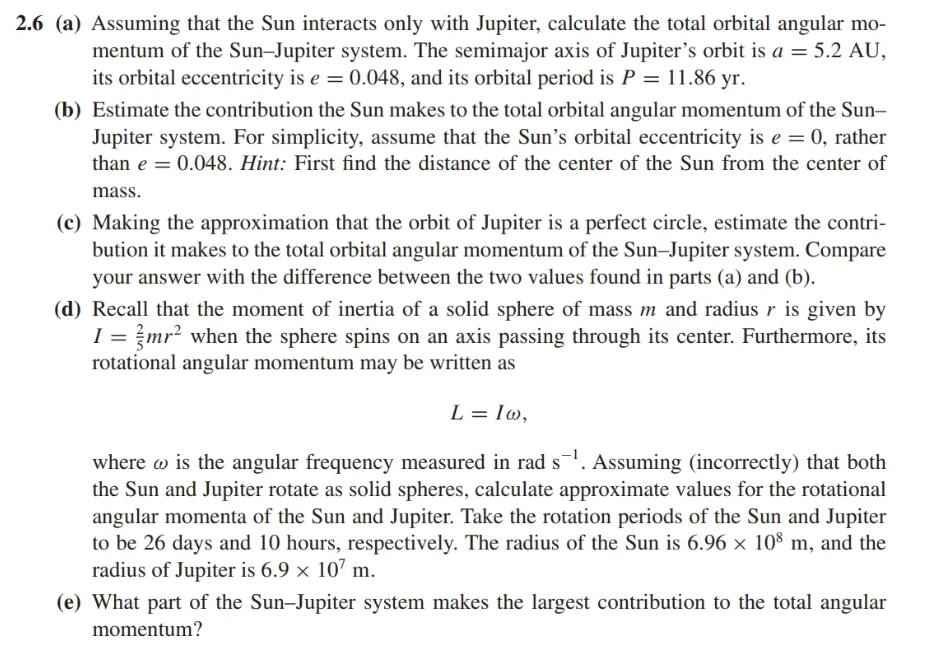 Solved 2.6 (a) ﻿Assuming that the Sun interacts only with | Chegg.com