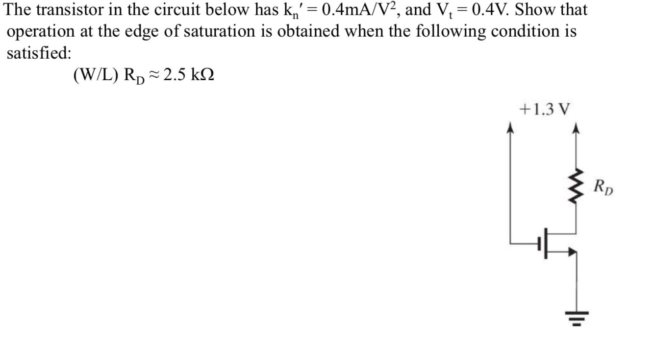 Solved The transistor in the circuit below has kn' = | Chegg.com