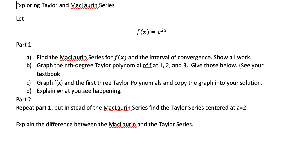 Solved Exploring Taylor and MacLaurin Series Let f(x)=e2x | Chegg.com