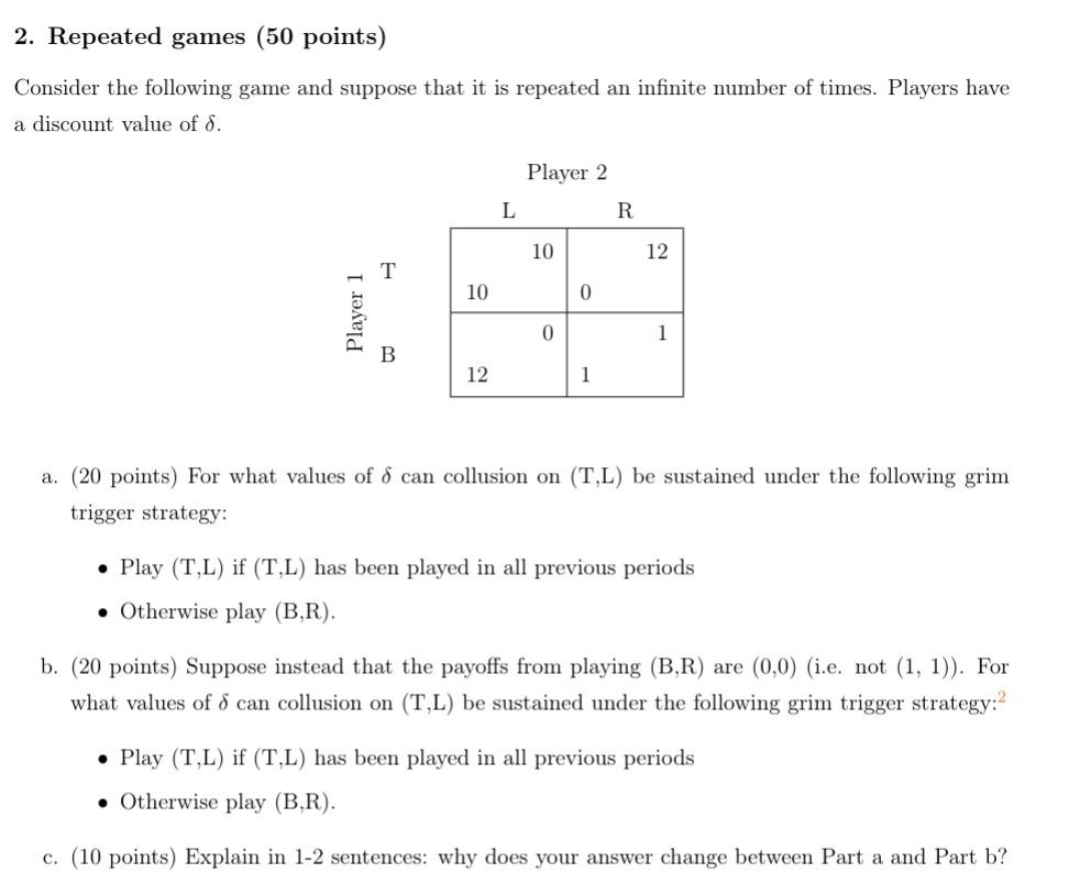 Solved 2. Repeated games (50 points) Consider the following | Chegg.com