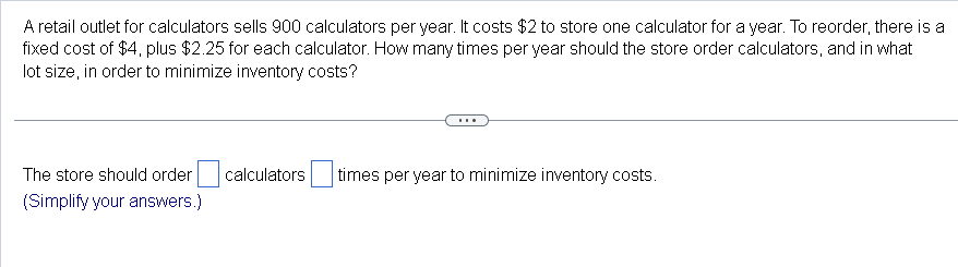 Solved A retail outlet for calculators sells 900 calculators | Chegg.com