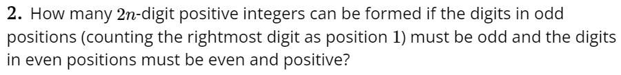 Solved How many 2n-digit positive integers can be formed if | Chegg.com