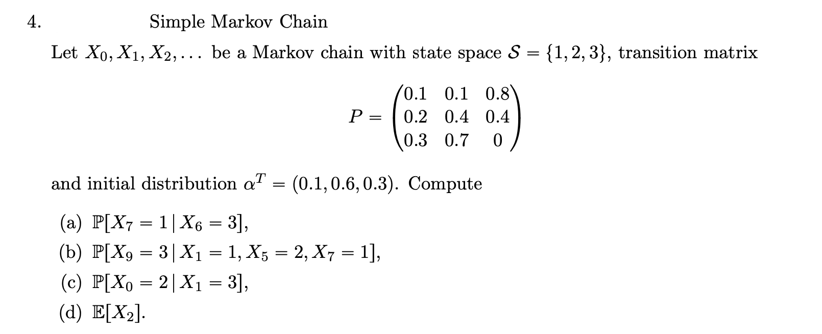 Solved Simple Markov ChainLet x0,x1,x2,dots be a Markov | Chegg.com