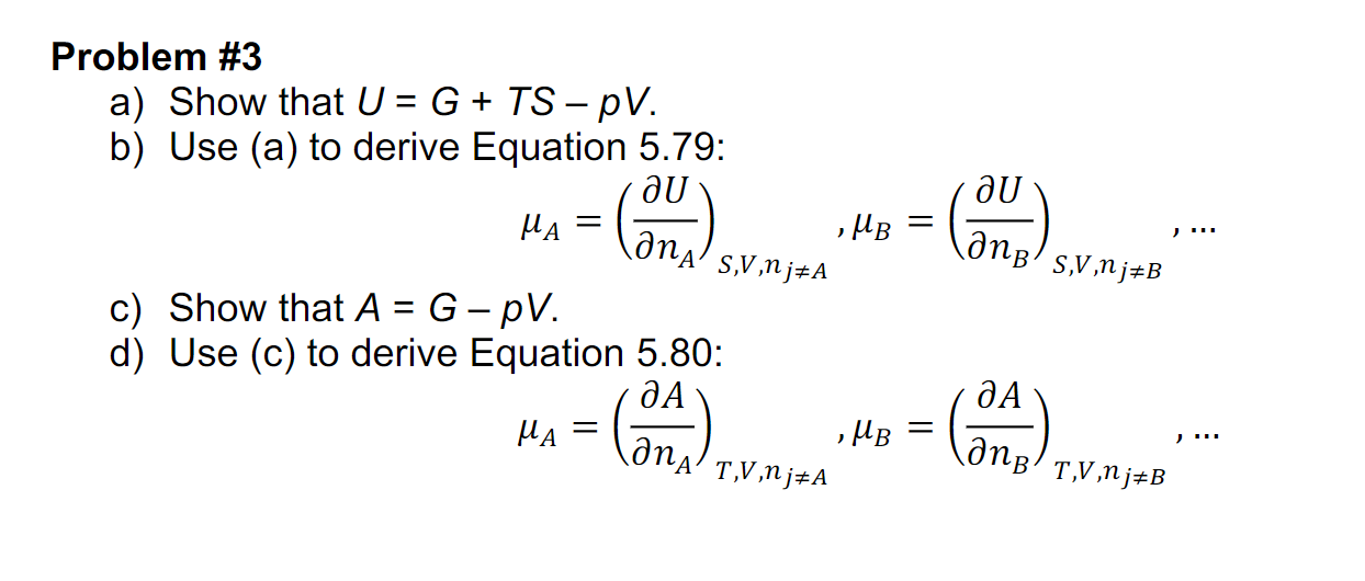 Solved Problem \#3 a) Show that U=G+TS−pV. b) Use (a) to | Chegg.com