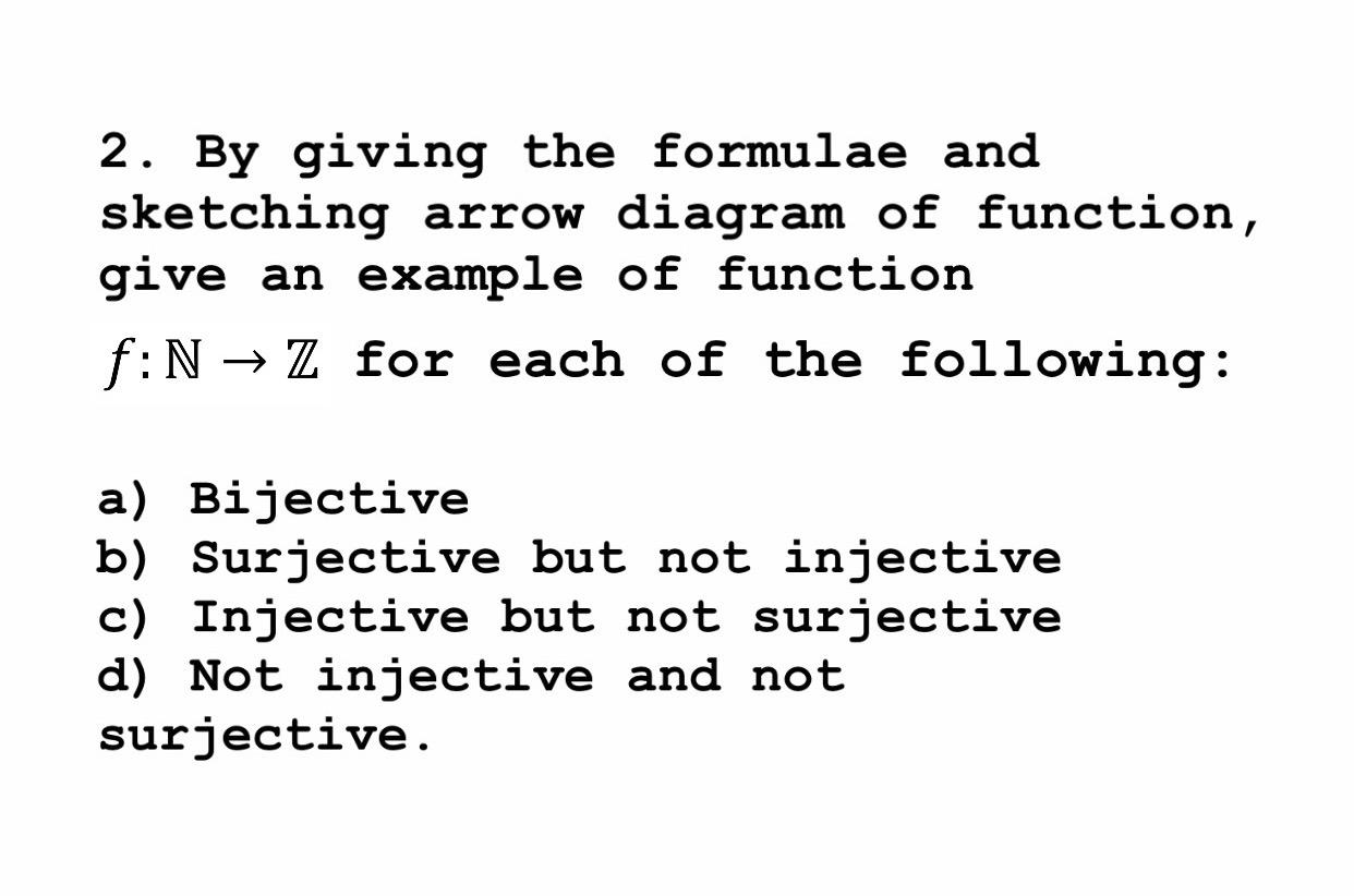 Solved 2. By giving the formulae and sketching arrow diagram | Chegg.com