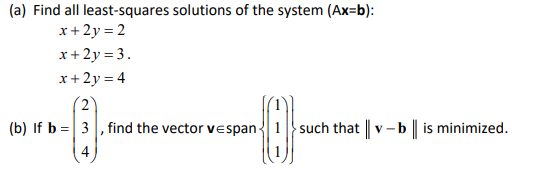 Solved ) Find all least‐squares solutions of the system | Chegg.com