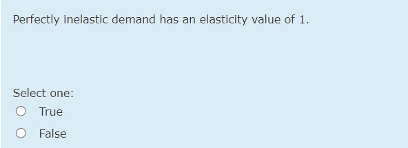 Solved Perfectly inelastic demand has an elasticity value of | Chegg.com