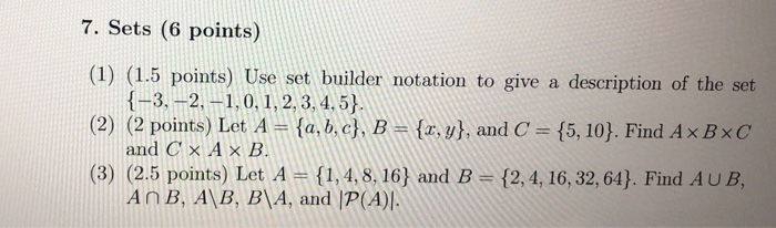 Solved 7. Sets (6 points) |(1) (1.5 points) Use set builder | Chegg.com
