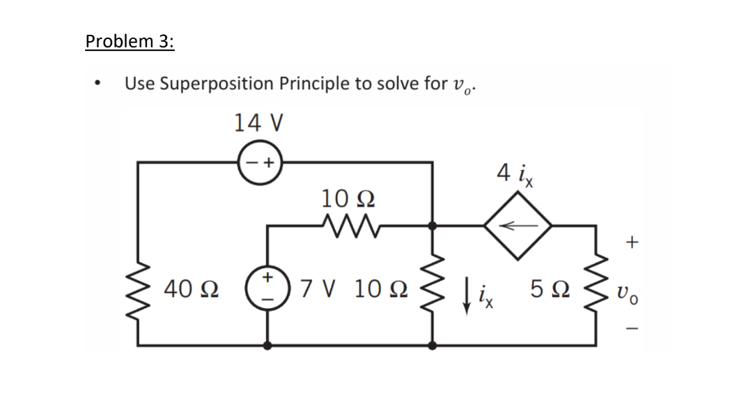 Solved Problem 3:Use Superposition Principle to solve for | Chegg.com